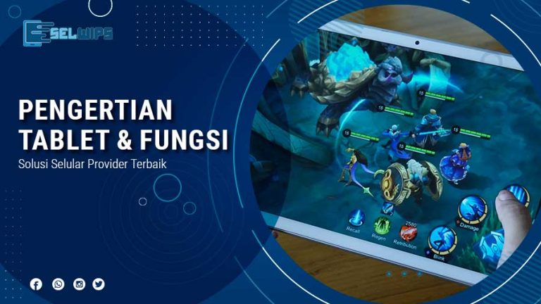 Apa Itu Tablet gadget? Ini Fungsi dan Kegunaannya - Selwips
