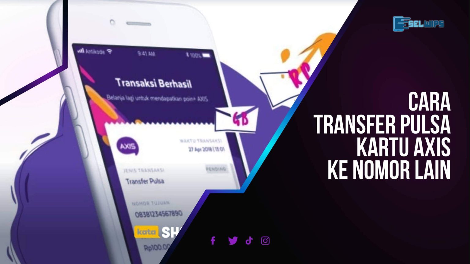 3 Cara Transfer Pulsa Axis yang Paling Mudah Dilakukan - Selwips