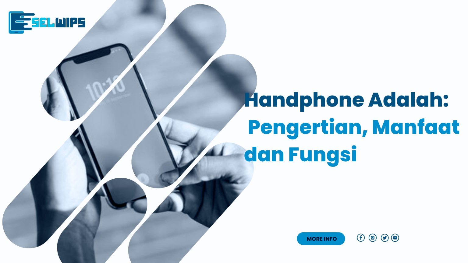 Handphone Adalah: Pengertian, Manfaat dan Fungsi - Selwips