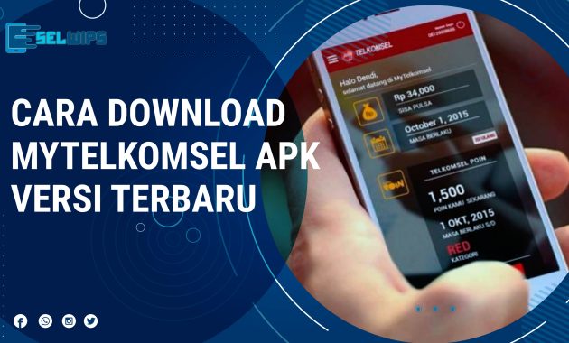 Cara Download MyTelkomsel Apk Versi Terbaru 2023 - Selwips