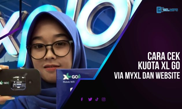 Cara Cek Kuota XL Go: via myXL dan Website - Selwips