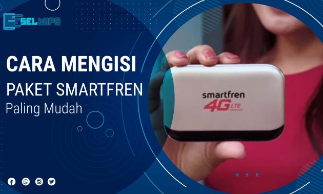Cara Mengisi Paket MiFi Smartfren, Paling Mudah - Selwips